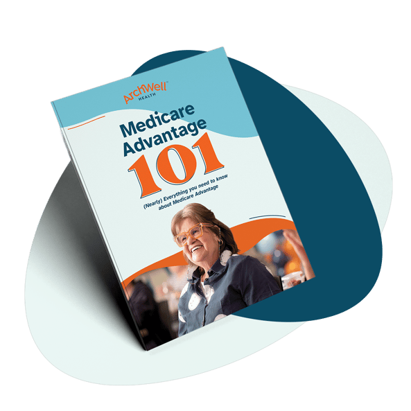 Medicare Advantage 101 Guide